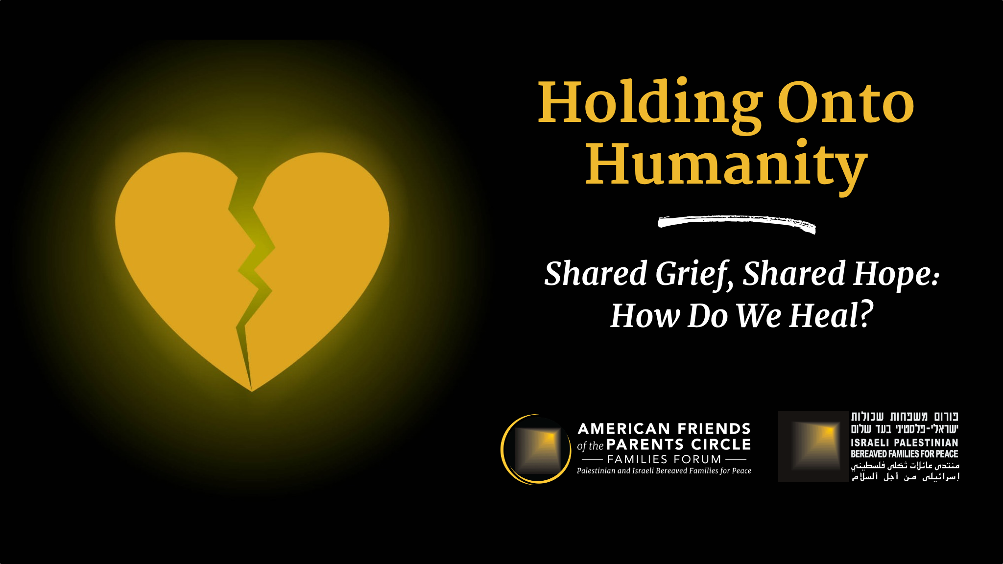 Holding Onto Humanity - American Friends of the Parents Circle Holding Onto Humanity - American Friends of the Parents Circle
